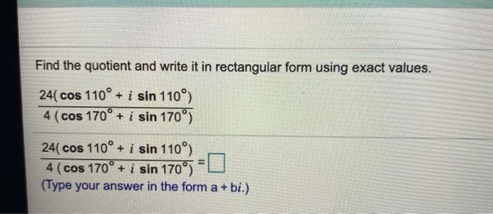 Solved Find the quotient and write it in rectangular form | Chegg.com