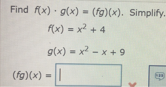 Solved Find F X · G X Fg X Simplify F X X2 4