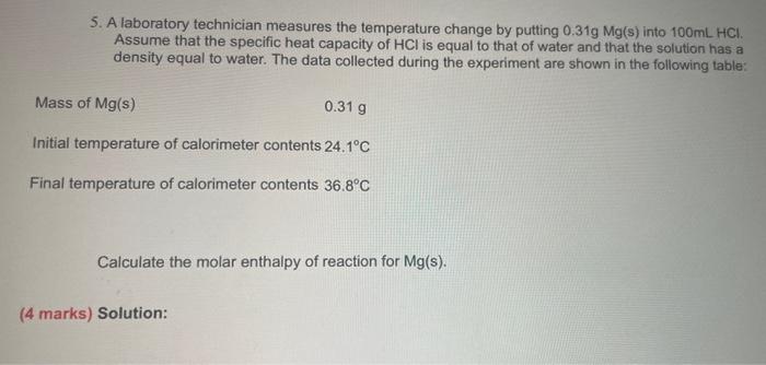 Solved Assume that the specific heat capacity of HCl is | Chegg.com