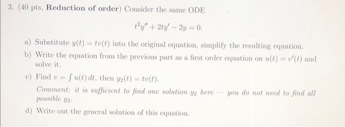 Solved 3. (40 pts, Reduction of order) Consider the same ODE | Chegg.com