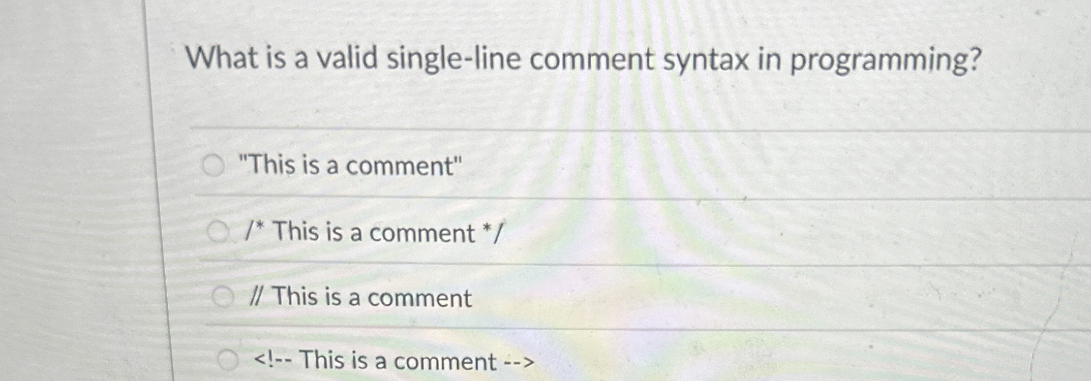 Solved What is a valid single-line comment syntax in | Chegg.com