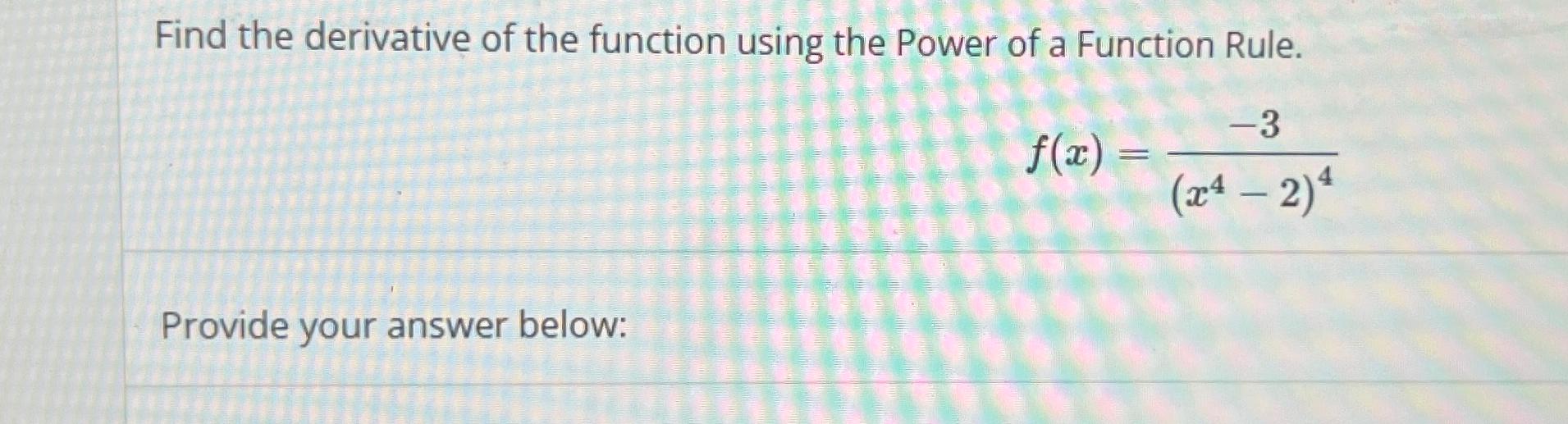 Solved Find the derivative of the function using the Power | Chegg.com