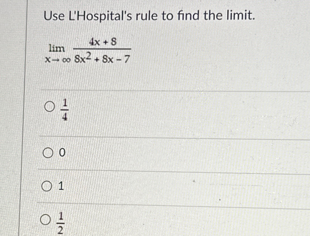 Solved Use L'Hospital's rule to find the | Chegg.com