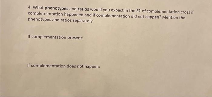 Solved 4. What phenotypes and ratios would you expect in the | Chegg.com