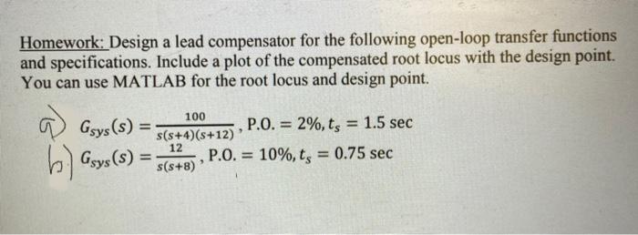 Design a lead compensator for the following open-loop | Chegg.com