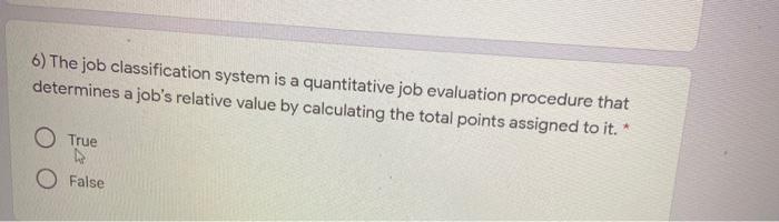 Solved 6) The job classification system is a quantitative | Chegg.com