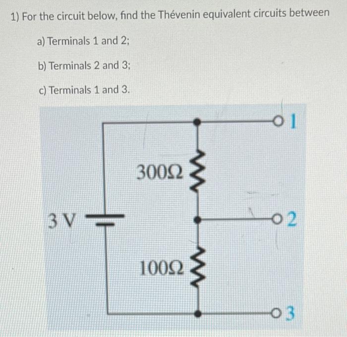 Solved 1) For the circuit below, find the Thévenin | Chegg.com