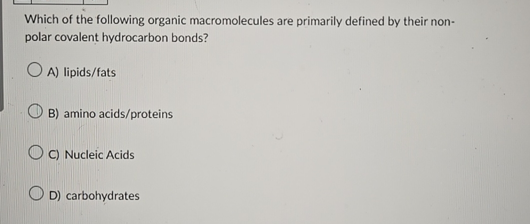 Solved Which of the following organic macromolecules are | Chegg.com