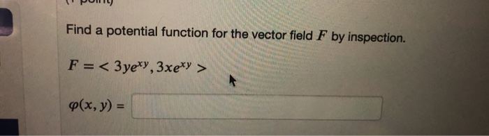 Solved Find a potential function for the vector field F by | Chegg.com