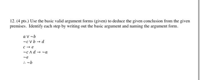 Solved 12 4 Pts Use The Basic Valid Argument Forms