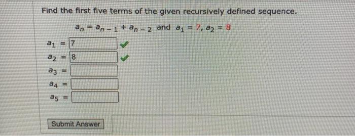 Solved Find the first five terms of the given recursively | Chegg.com