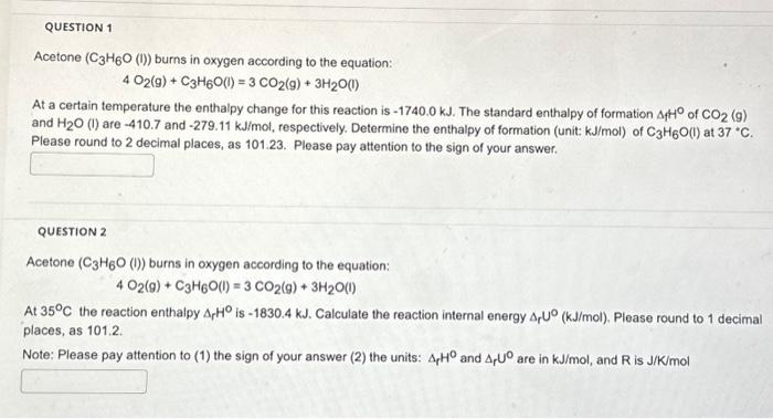 Solved Acetone (C3H6O(l)) burns in oxygen according to the | Chegg.com
