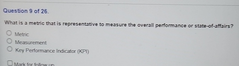 Solved Question 9 ﻿of 26 . ﻿What is a metric that is | Chegg.com