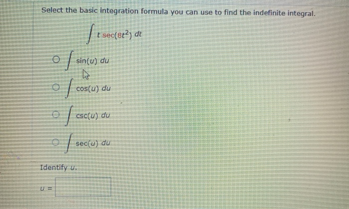 Solved Select the basic integration formula you can use to | Chegg.com