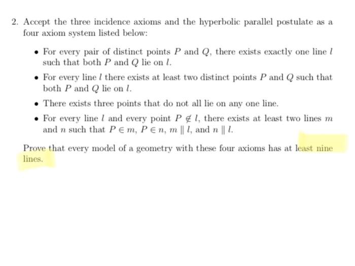 2. Accept the three incidence axioms and the | Chegg.com