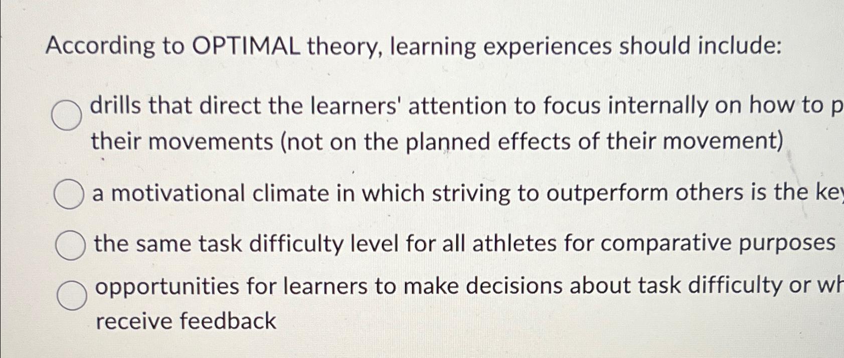 Solved According to OPTIMAL theory, learning experiences | Chegg.com