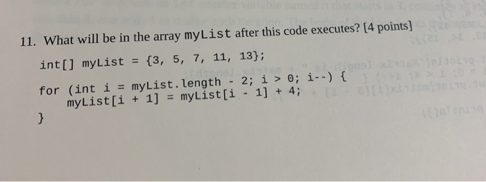 Solved 11 What Will Be In The Array Mylist After This Code