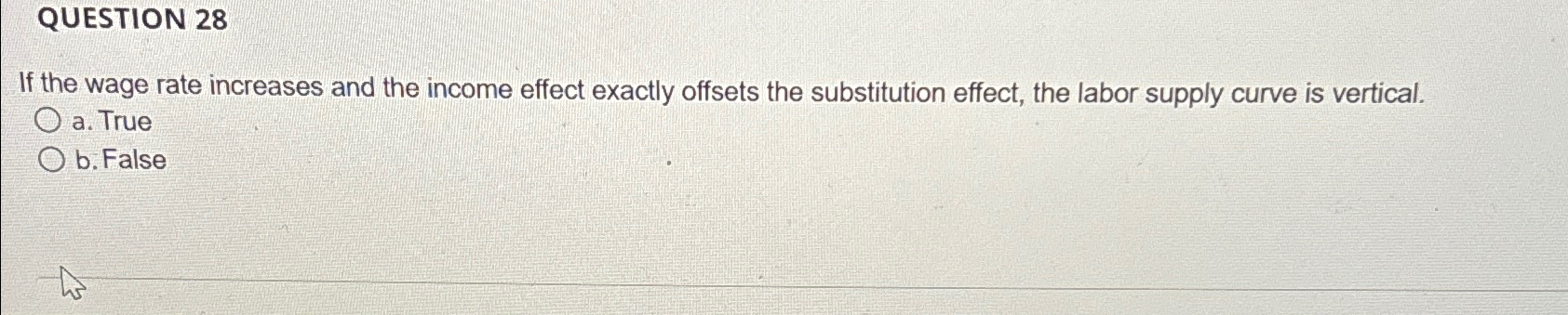 Solved QUESTION 28If the wage rate increases and the income | Chegg.com
