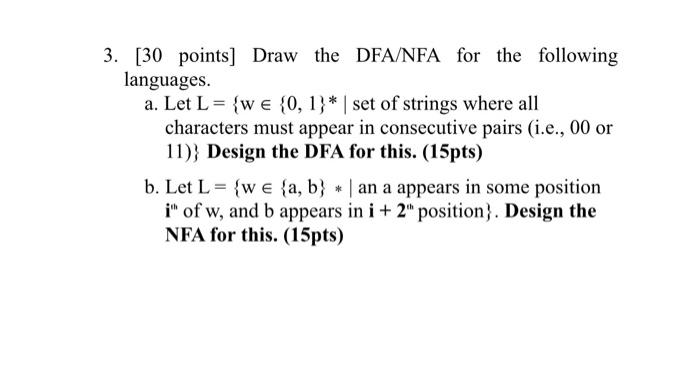 Solved 3. [30 points] Draw the DFA/NFA for the following | Chegg.com