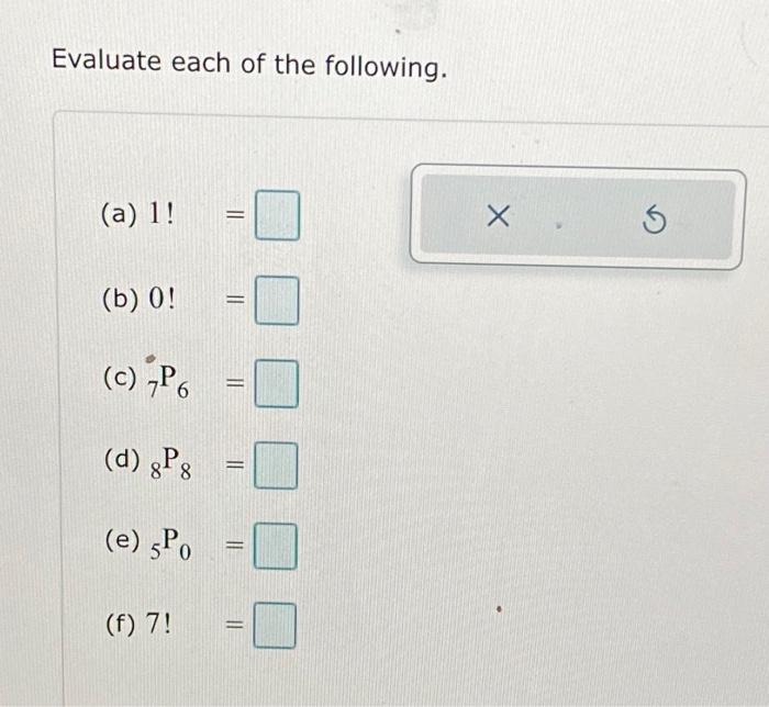 Solved Evaluate each of the following. (a) 1!= (b) 0 ! = (c) | Chegg.com