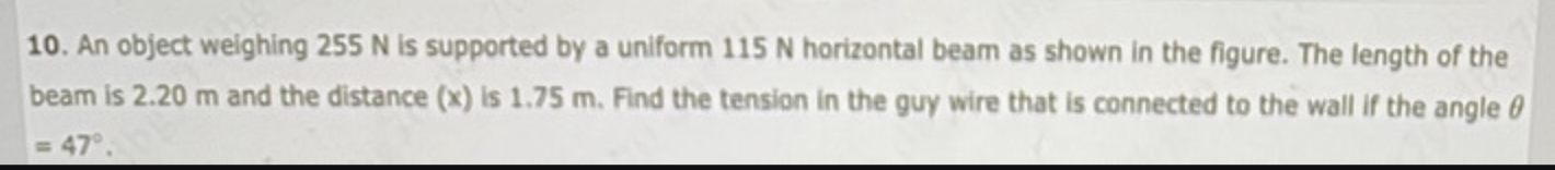 An object weighing 255N ﻿is supported by a uniform | Chegg.com