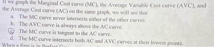 Solved Il we graph the Marginal Cost curve (MC), the Average | Chegg.com