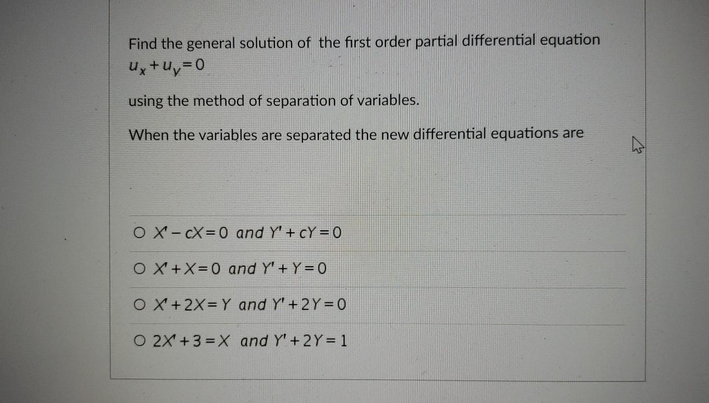 Solved Find the general solution of the first order partial | Chegg.com