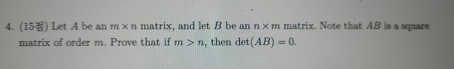 Solved 4. (157) Let A be an m xn matrix, and let B be an n | Chegg.com