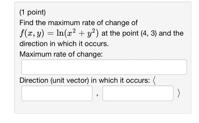 Solved (1 point) Find the maximum rate of change of | Chegg.com