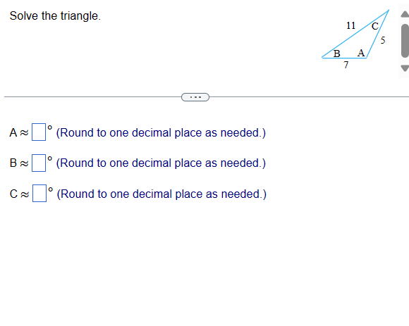 Solved Solve the triangle.A~~° (Round to one decimal place | Chegg.com