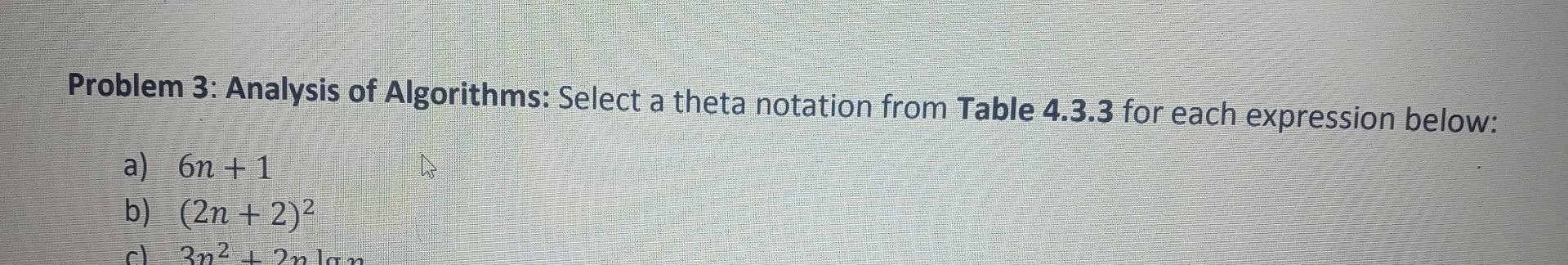 Solved Problem 3: Analysis of Algorithms: Select a theta | Chegg.com