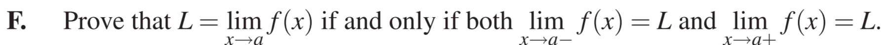 Solved F. ﻿Prove that L=limx→af(x) ﻿if and only if both | Chegg.com