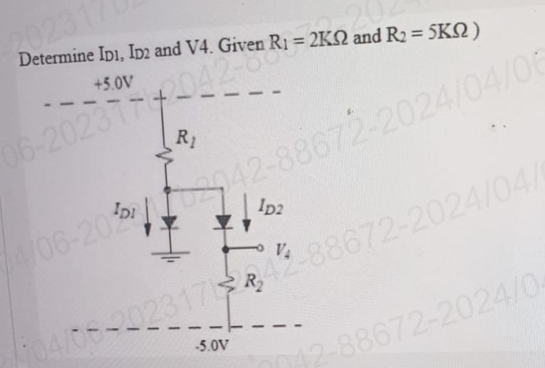 Solved Determine ID1, ﻿ID2 ﻿and V4. ﻿Given R1=2KΩ ﻿and | Chegg.com