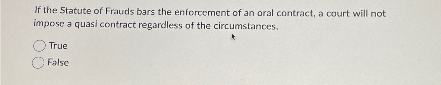 Solved If the Statute of Frauds bars the enforcement of an | Chegg.com