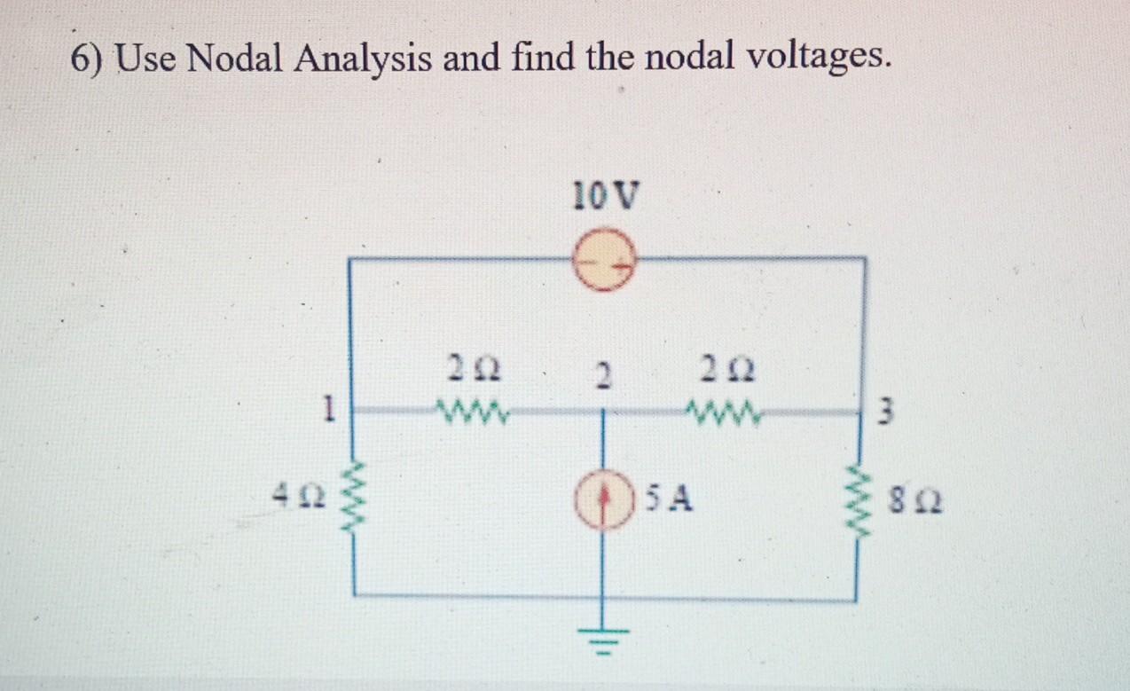 Solved 6) Use Nodal Analysis and find the nodal | Chegg.com