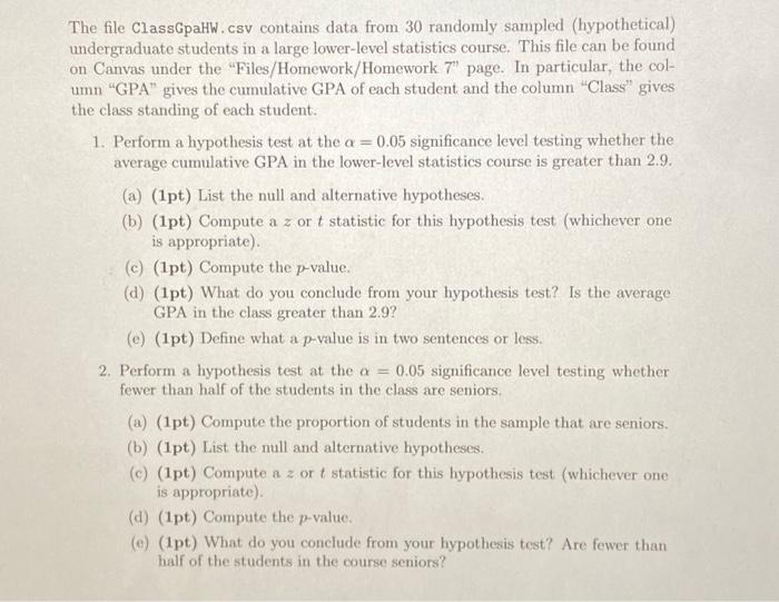 The file ClassGpaHW.csv contains data from 30 | Chegg.com