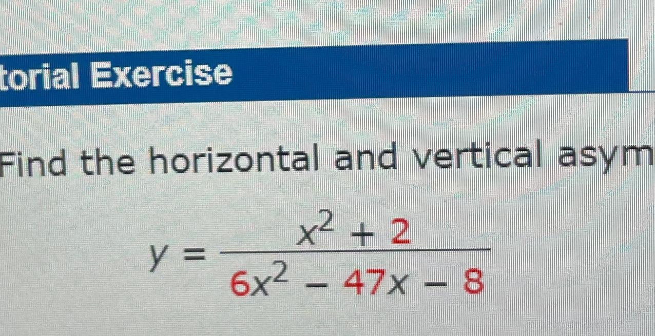 Solved torial ExerciseFind the horizontal and vertical | Chegg.com