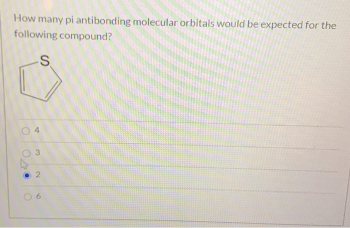 Solved How many pi antibonding molecular orbitals in | Chegg.com