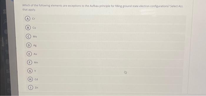 Solved Which of the following elements are exceptions to the | Chegg.com