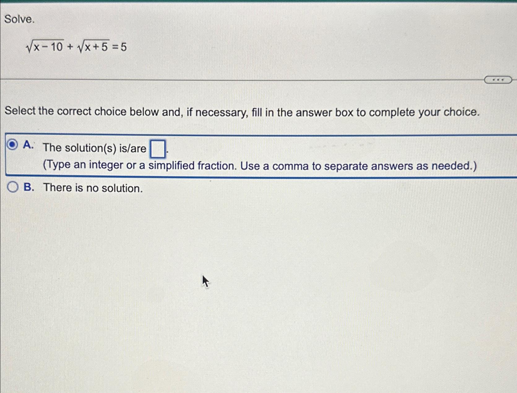 Solved Solve.x-102+x+52=5Select the correct choice below | Chegg.com