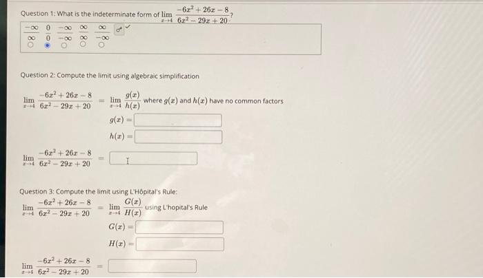 Solved Question 1: What is the indeterminate form of | Chegg.com