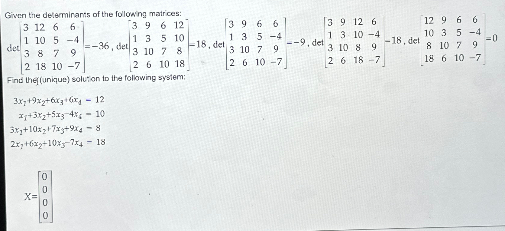 Solved Given the determinants of the following matrices:Find | Chegg.com