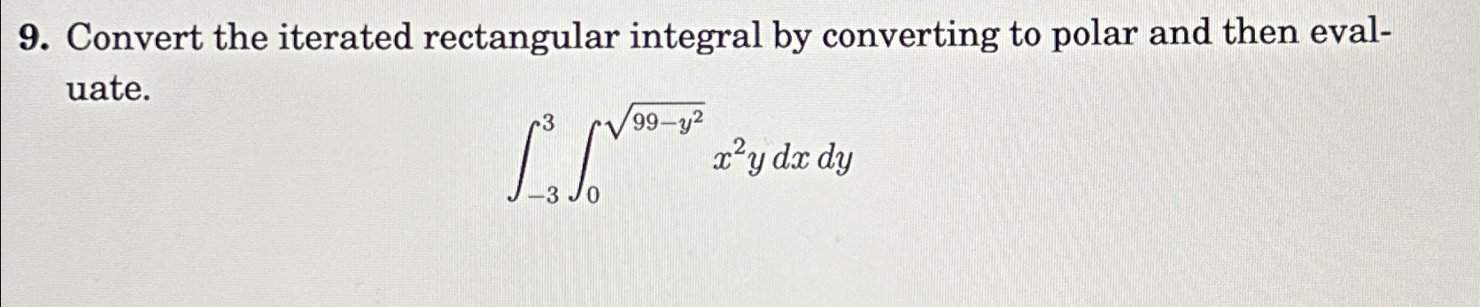 Solved Convert the iterated rectangular integral by | Chegg.com
