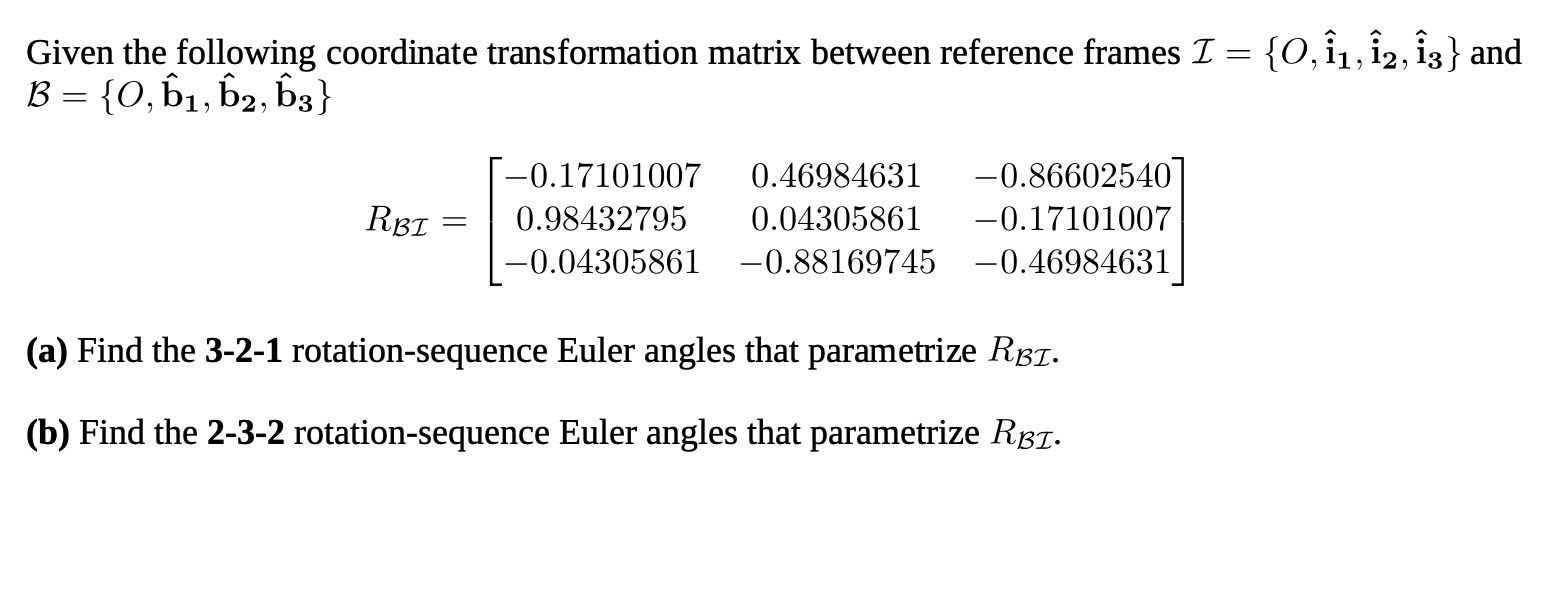 Solved Given The Following Coordinate Transformation Matrix