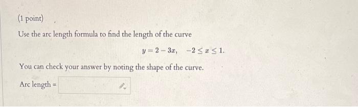 Solved Use the arc length formula to find the length of the | Chegg.com