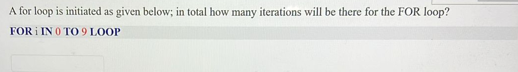 Solved A for loop is initiated as given below; in total how | Chegg.com