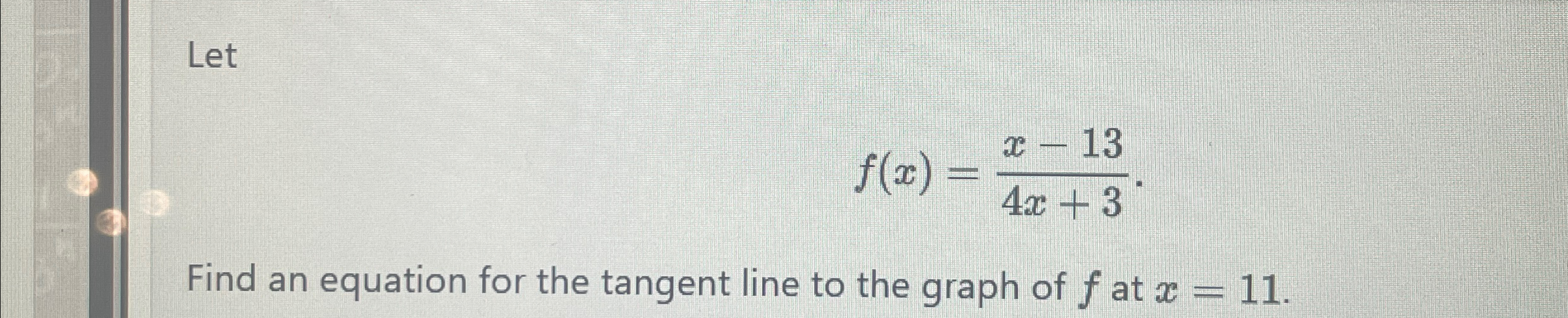 Solved Letf(x)=x-134x+3.Find an equation for the tangent | Chegg.com