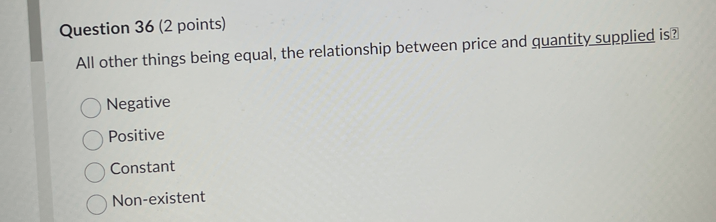 Solved Question 36 (2 ﻿points)All other things being equal, | Chegg.com
