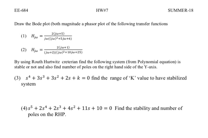 Solved EE-684 HW#7 SUMMER-18 Draw the Bode plot (both | Chegg.com