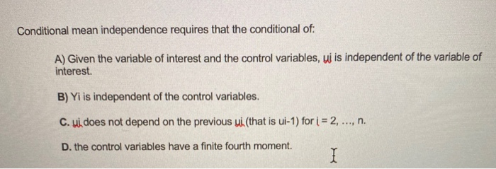 Solved Conditional mean independence requires that the | Chegg.com